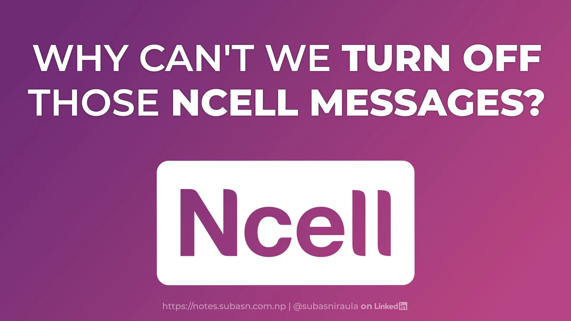 Why Cant We Turn Off Ncell Offer Messages? - SNOTES